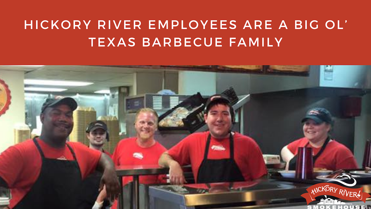 Hickory River Employees Are a Big Ol’ Texas Barbecue Family • Hickory ...